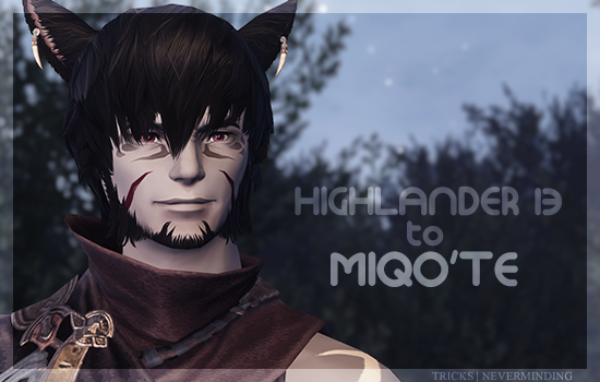 Highlander 13 to Miqo'te! - The Glamour Dresser : Final Fantasy XIV ...