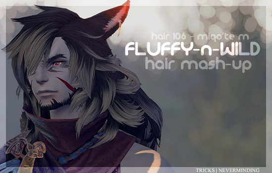 Fluffy-n-Wild! - The Glamour Dresser : Final Fantasy XIV Mods and More