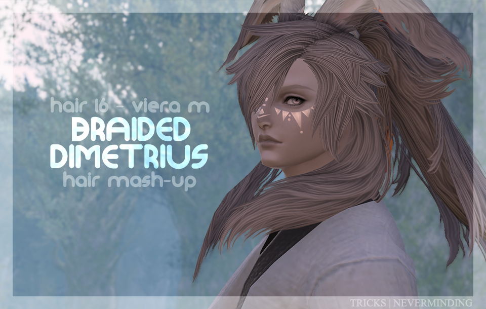 Braided Dimetrius! - The Glamour Dresser : Final Fantasy XIV Mods and More