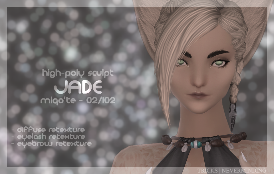 Jade - High-Poly Sculpt! - The Glamour Dresser : Final Fantasy XIV Mods ...