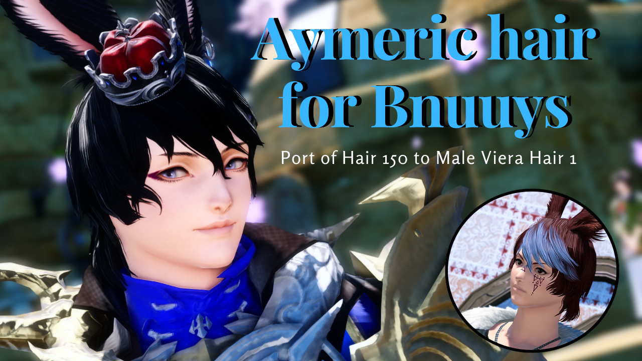 Aymeric Hair for Bnuuys - The Glamour Dresser : Final Fantasy XIV Mods ...
