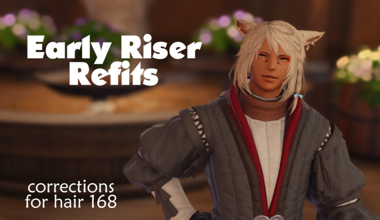 Early Riser Refits - The Glamour Dresser : Final Fantasy XIV Mods and More