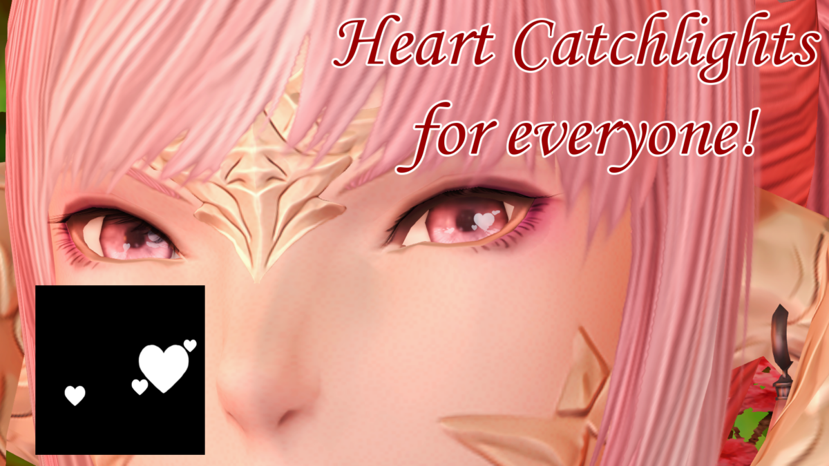Heart Catchlights for Everyone! - The Glamour Dresser : Final Fantasy ...