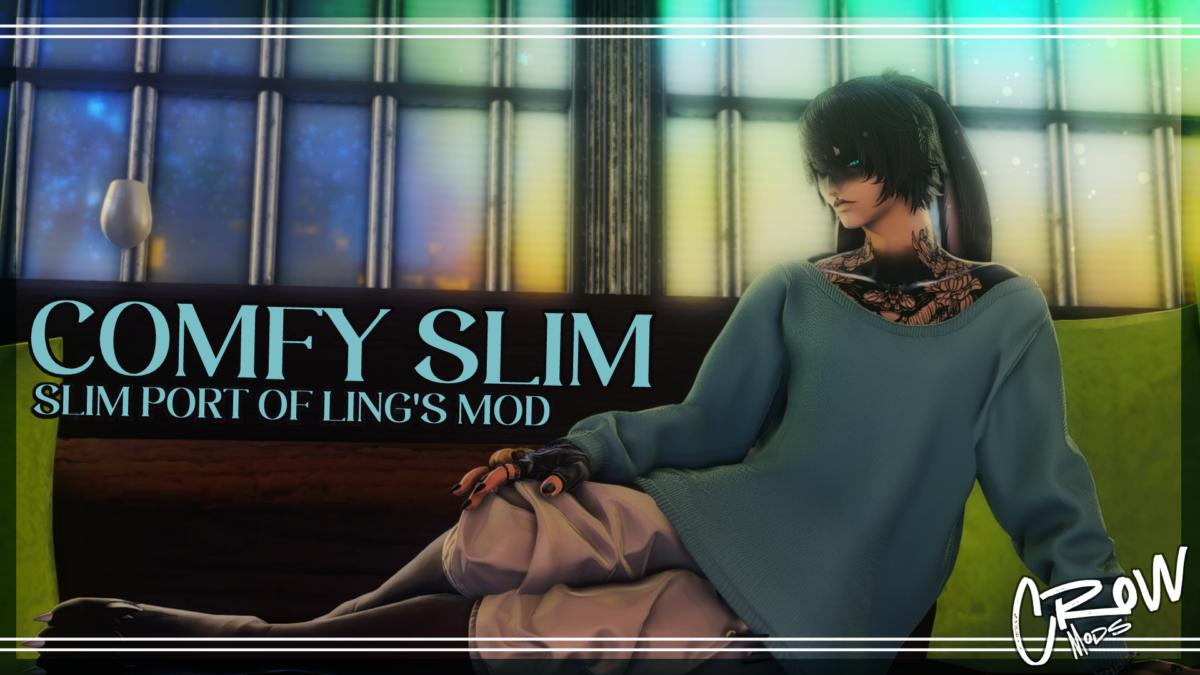 [CROW] Comfy Slim - The Glamour Dresser : Final Fantasy XIV Mods and More