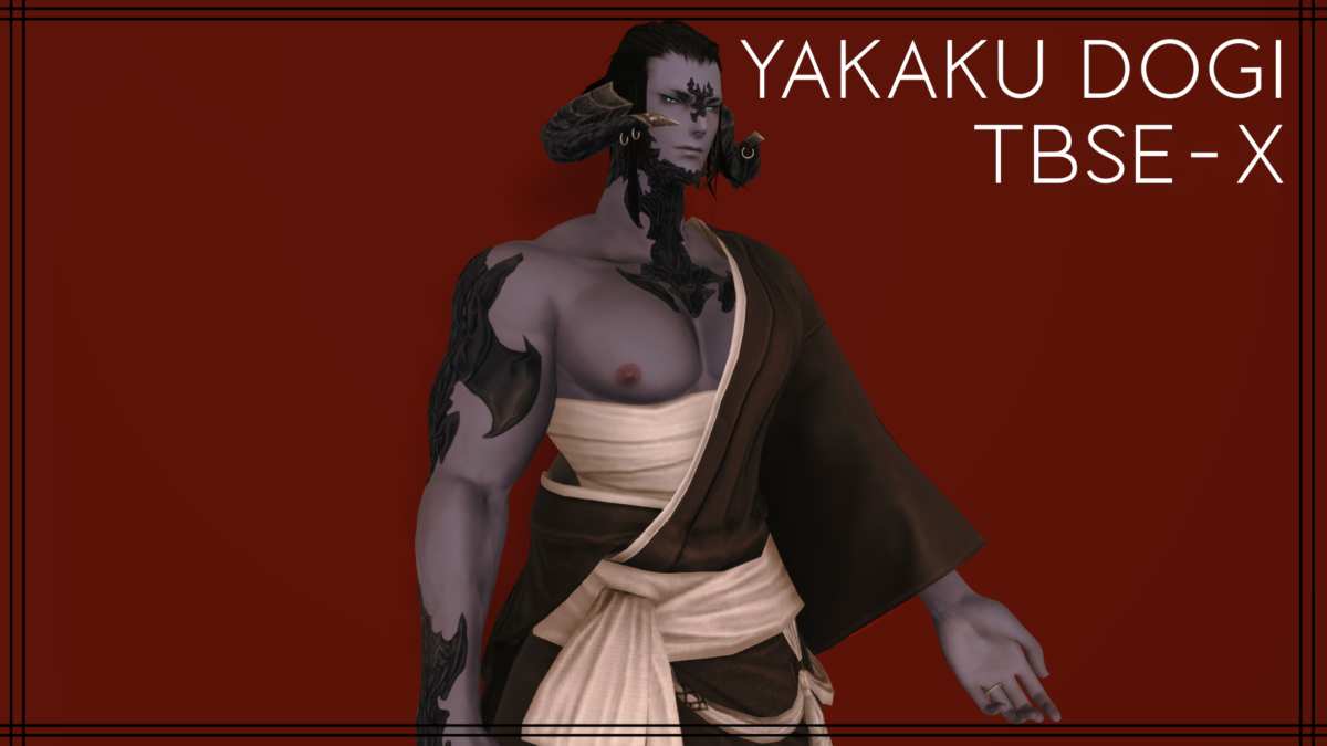 Yakaku Dogi - TBSE-X - The Glamour Dresser : Final Fantasy XIV Mods and More