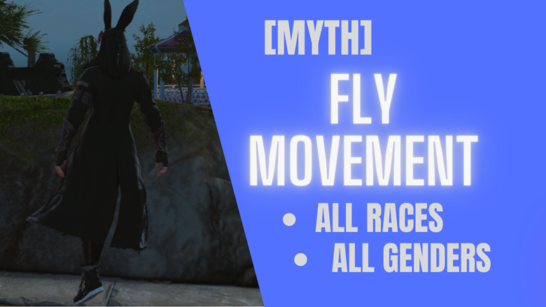 [Myth] Fly Movement - The Glamour Dresser : Final Fantasy XIV Mods and More