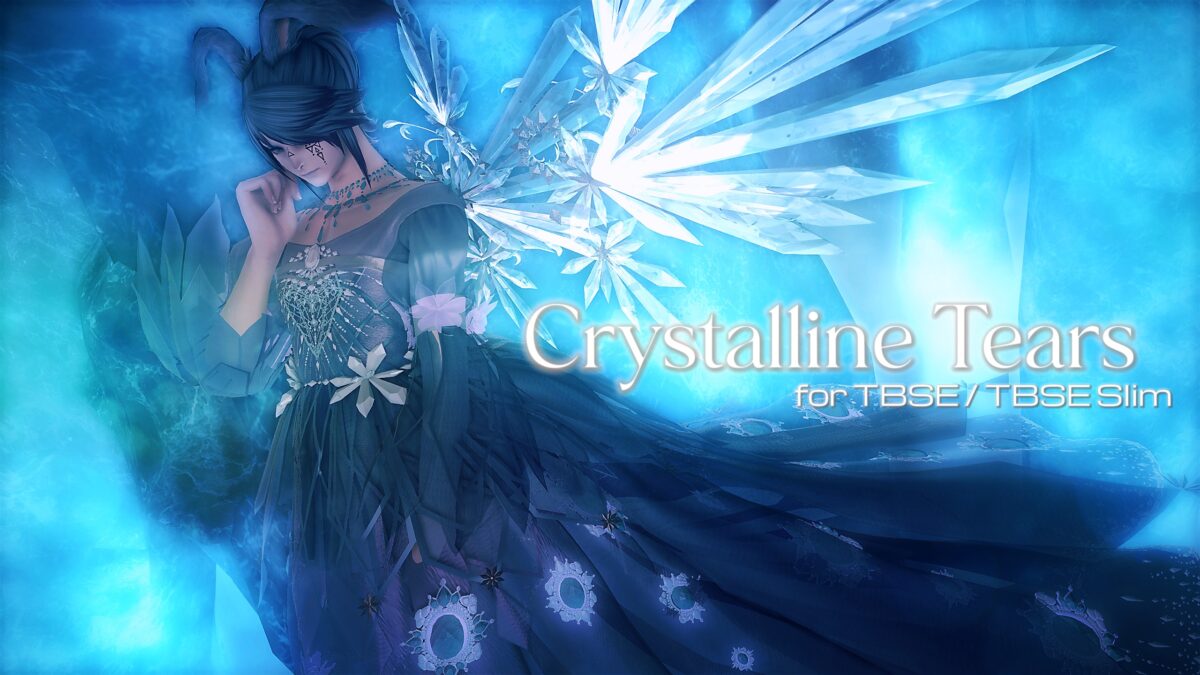 Crystalline Tears for TBSE - The Glamour Dresser : Final Fantasy XIV Mods and More