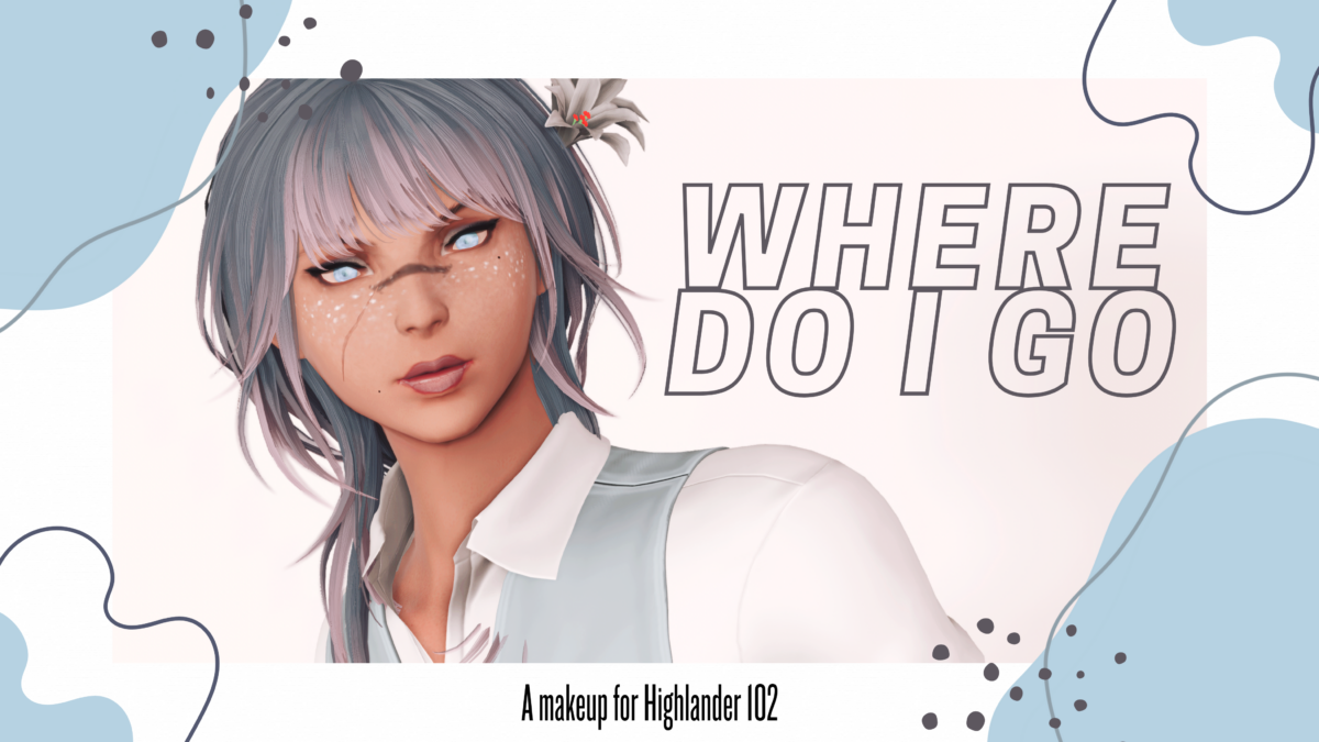 [AltBerry] 【﻿Where Do I Go】[Highlander Face 102] - The Glamour Dresser ...
