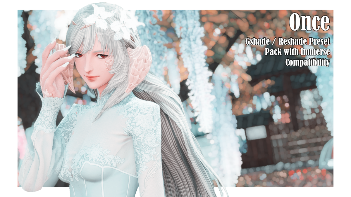 Once - Gshade / Reshade Immerse Compatible Preset Pack - The Glamour Dresser : Final Fantasy XIV ...