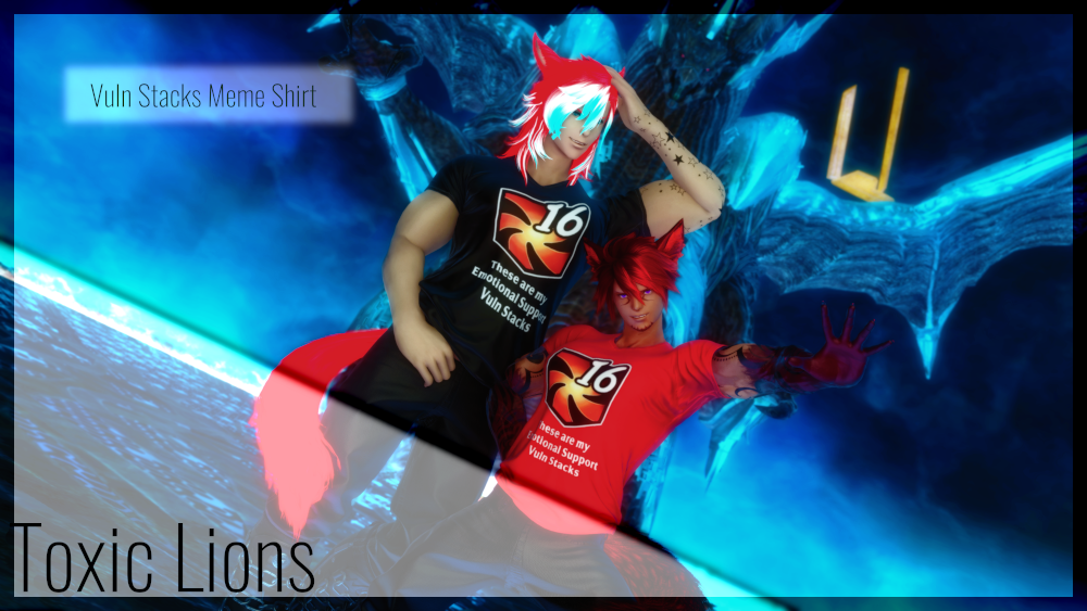 Toxic Lions Vuln Stack Meme Shirt - The Glamour Dresser : Final Fantasy ...