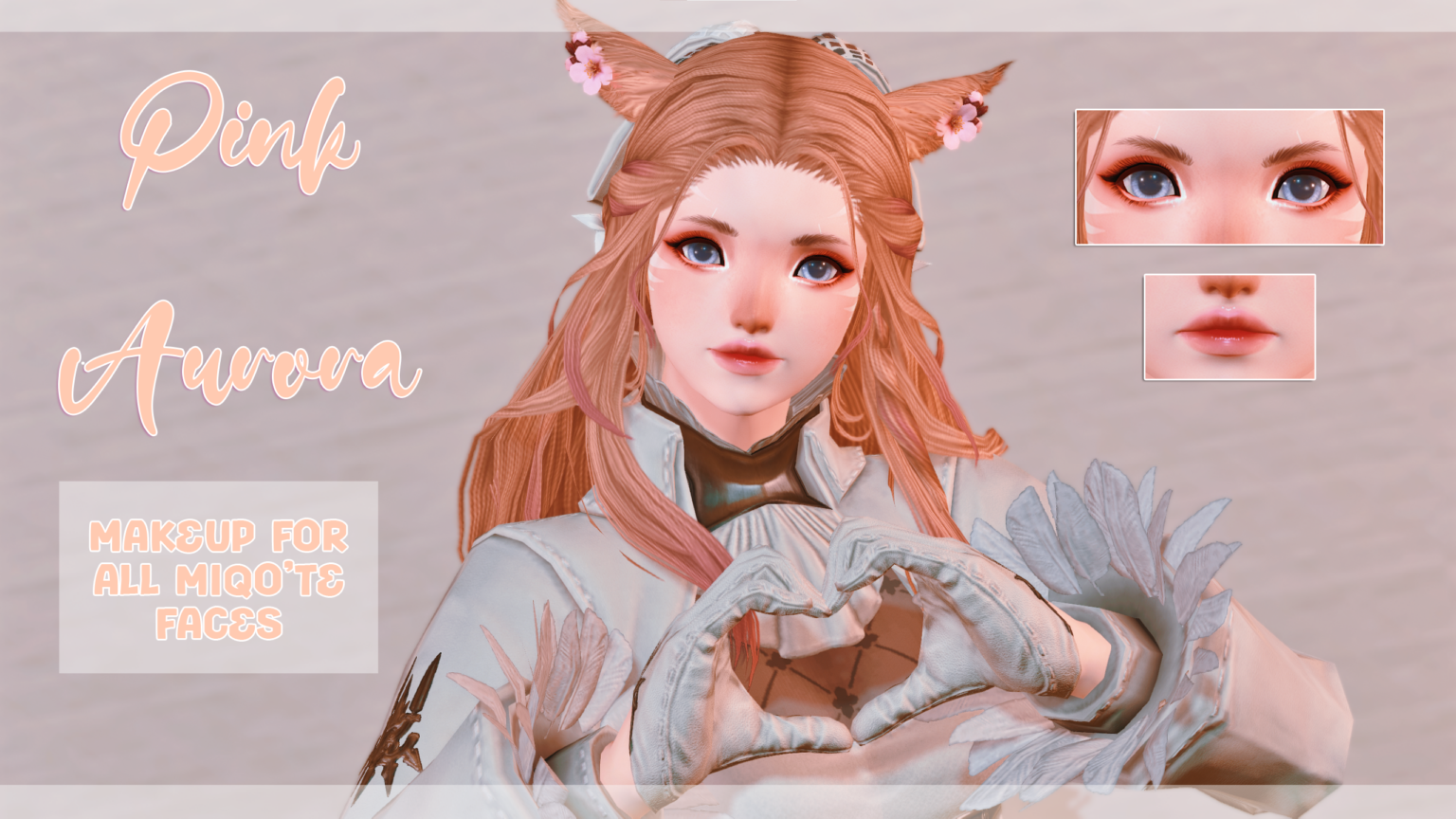 Pink Aurora - Female Miqo’te Makeup [DT UPDATED] - The Glamour Dresser