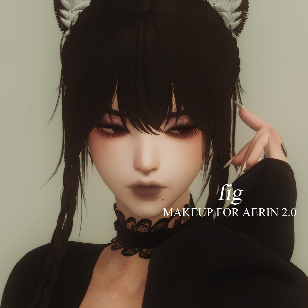 fig - makeup for aerin 2.0 - The Glamour Dresser : Final Fantasy XIV ...