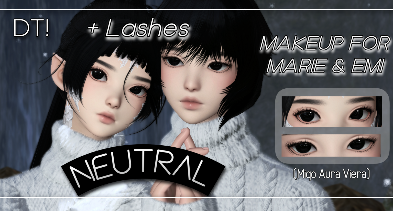 Neutral ~[MAKEUP + LASHES FOR EMI,MARIE] miqo,aura,viera (MODPACK) DT ...