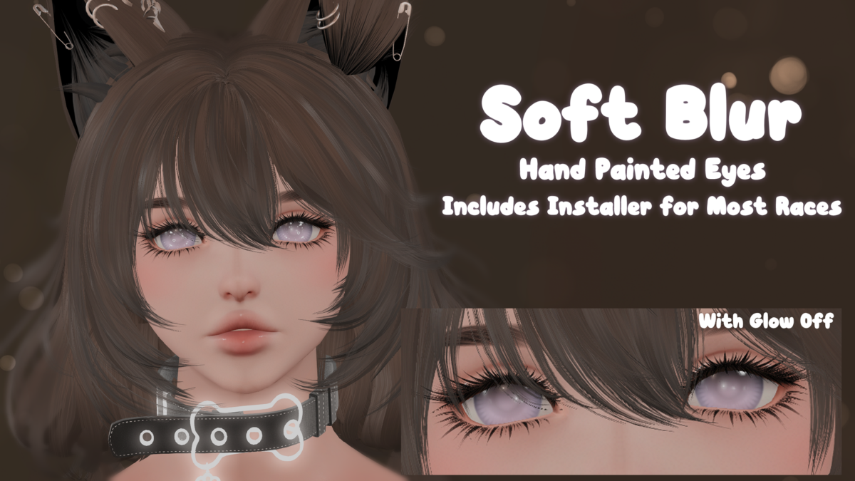 Soft Blur - Custom Eyes for Most Races - The Glamour Dresser : Final ...